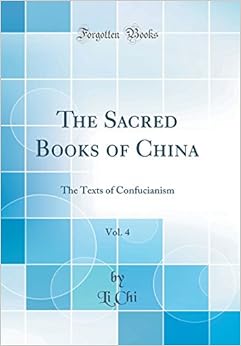 The Sacred Books of China, Vol. 4: The Texts of Confucianism (Classic ...