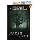 Naked Truth: Jordan Sarah Weatherhead, Shawn Rode: 9781449980375 ...