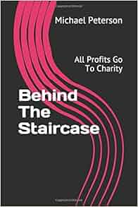 Behind The Staircase: All Profits Go To Charity: Michael Peterson ...