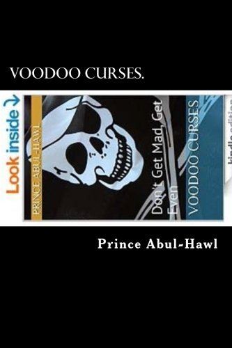 Voodoo Curses.: Don't Get Mad, Get Even (The Dark Art Of Curses): Abul ...