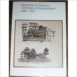 Germans to America: 300 Years of Immigration 1683-1983: Gunter, Ed ...