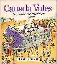 Canada Votes: How We Elect Our Government: Granfield, Linda, Terlson ...