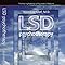 LSD Psychotherapy (4th Edition): The Healing Potential of Psychedelic ...
