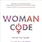 Womancode: Perfect Your Cycle, Amplify Your Fertility, Supercharge Your ...