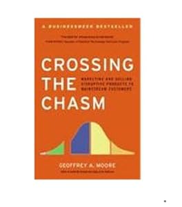Crossing the Chasm: Marketing and... book by Geoffrey A. Moore