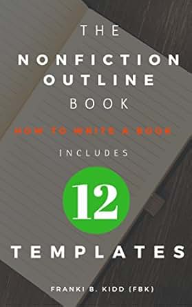 The Nonfiction Outline Book: How to write a book includes 12 Nonfiction ...