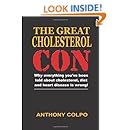 The Great Cholesterol Con: Anthony Colpo: 8601410074166: Amazon.com: Books