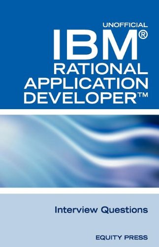 IBM Rational Application Developer Interview Questions: Unofficial IBM ...