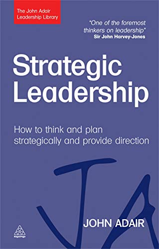 Amazon.com: Strategic Leadership: How to Think and Plan Strategically ...