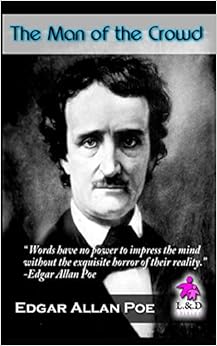 The Man of the Crowd: Amazon.co.uk: Poe, Edgar Allan: 9781729297773: Books