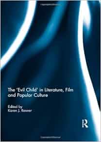 Amazon.com: The 'Evil Child' in Literature, Film and Popular Culture ...