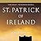 St. Patrick of Ireland: A Biography: Freeman, Philip: 9780743256346 ...