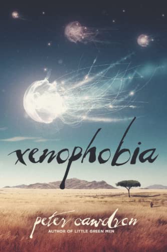Xenophobia (First Contact): Peter Cawdron: 9781490568232: Amazon.com: Books