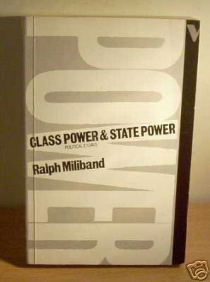 Class Power and State Power: Miliband, Ralph: 9780860917731: Amazon.com ...
