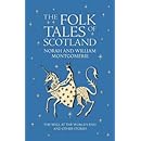 The Folk Tales of Scotland: The Well at the World's End and Other ...