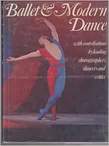 Ballet & Modern Dance: No Author Credited: Amazon.com: Books