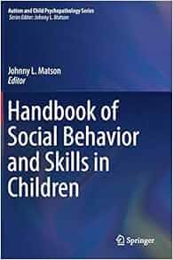 Handbook of Social Behavior and Skills in Children (Autism and Child ...
