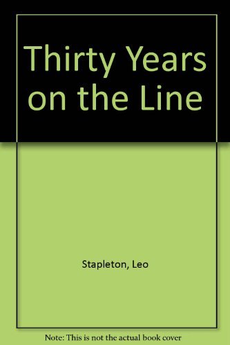 Thirty Years on the Line: Stapleton, Leo: 9780380703272: Amazon.com: Books