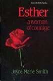 Esther a Woman of Courage book by Joyce M. Smith