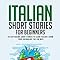 Amazon.com: Italian Short Stories for Beginners: 20 Captivating Short ...