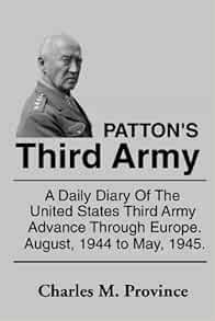 Patton's Third Army: A Chronology Of The Third Army Advance In World ...