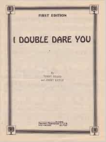 I Double Dare You - song - piano/vocal: Terry Shand, Jimmy Eaton: Amazon.com: Books