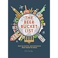 Amazon.com: The Beer Bucket List: Over 150 essential beer experiences ...