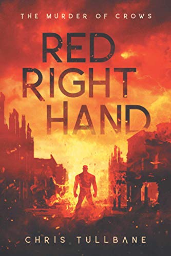 Red Right Hand: A Post-Apocalyptic Superhero Novel (The Murder of Crows ...