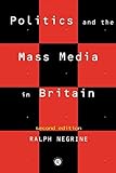 Power without Responsibility: Press, Broadcasting and the Internet in ...