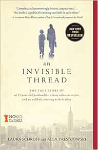 An Invisible Thread: The True Story of an 11-Year-Old Panhandler, a ...