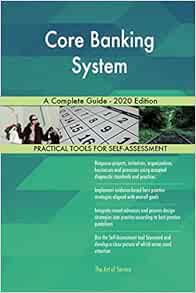 Amazon.com: Core Banking System A Complete Guide - 2020 Edition ...