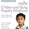 CACHE Level 3 Children and Young People's Workforce Diploma: Early ...