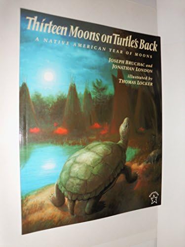 Thirteen Moons on Turtle's Back: A Native American Year of Moons ...