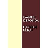 Daniel Deronda: Eliot, George: 9781731701282: Amazon.com: Books