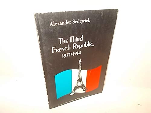 Third French Republic 1870 1914: Sedgwick, Alexander: Amazon.com: Books