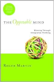 Opposable Mind: Winning Through Integrative Thinking: Amazon.es: Martin ...