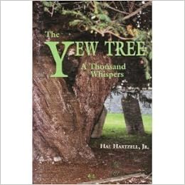 The Yew Tree: A Thousand Whispers : Biography of a Species: Hal ...