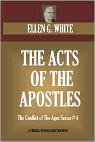 The Acts Of The Apostles: The Conflict of The Ages Series # 4 (Timeless Wisdom Collection ...