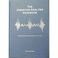 The Vibration Analysis Handbook: Taylor, James I.: 9780964051720 ...