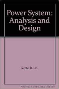 Power System: Analysis and Design: Gupta, B.R.: 9788175441439: Amazon ...