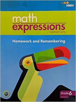 Math Expressions, Common Core, Homework and Remembering, Grade 6 Volume 1, 9781328702722 ...