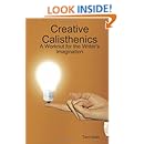 Creative Calisthenics: A Workout for the Writer's Imagination: Terri ...