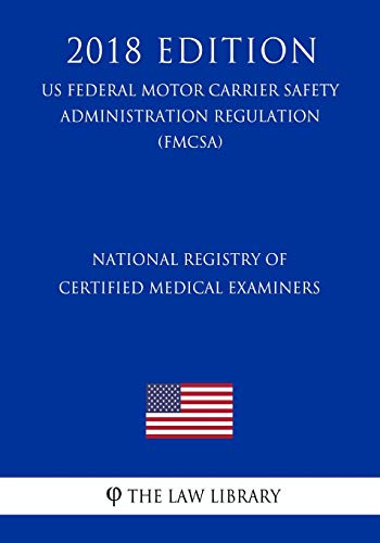 National Registry of Certified Medical Examiners (US Federal Motor ...