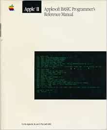 The Applesoft Basic Programmer's Reference Manual: Kamins, Scot, Apple II: 9780201177565: Amazon ...