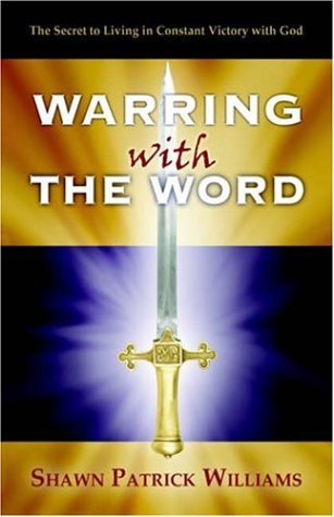 Warring With The Word: Williams, Shawn Patrick: 9781597550765: Amazon ...