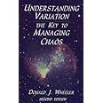 Understanding Variation: The Key to Managing Chaos: Wheeler, Donald J ...