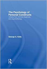 Amazon.com: The Psychology of Personal Constructs: Volume Two: Clinical ...
