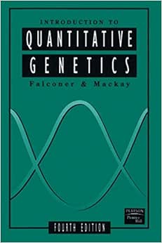 Introduction to Quantitative Genetics: Falconer, Douglas, S., Mackay ...