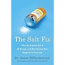 Amazon.com: The Salt Fix: Why the Experts Got It All Wrong--and How ...