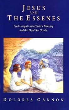 Jesus and the Essenes book by Dolores Cannon